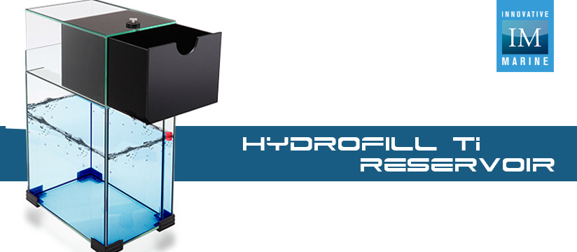 HydroFill Ti Reservoir from Innovative Marine | Reef Builders | The ...